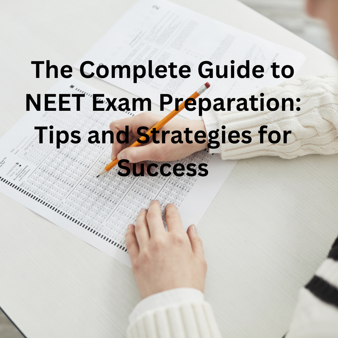 Neet Exam COMPLETE GUIDE : Tips and Strategies for Success - COURSES VISION